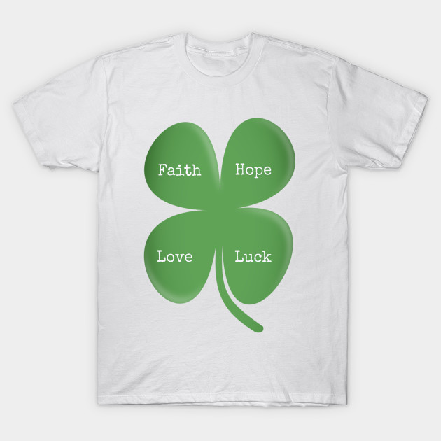 Irish Four Leaf Clover St Patricks Day T Shirt Teepublic